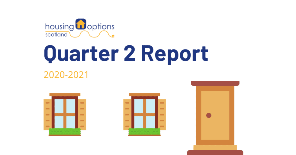 Quarter 2 Report - Housing Options Scotland